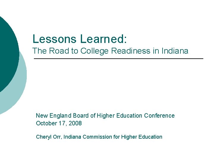 Lessons Learned The Road to College Readiness in