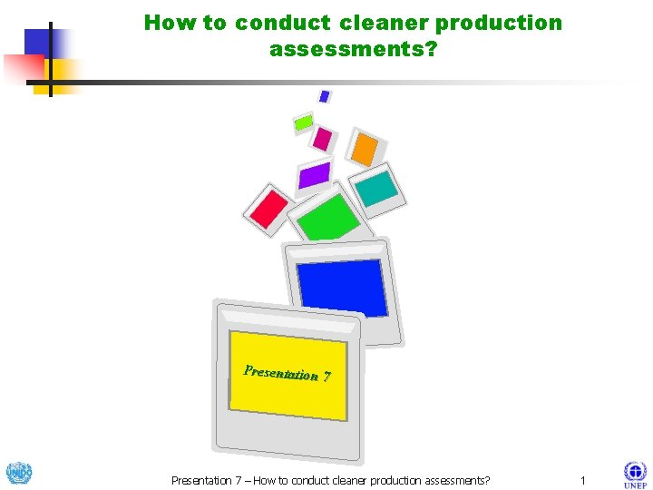 How to conduct cleaner production assessments Presentation 7