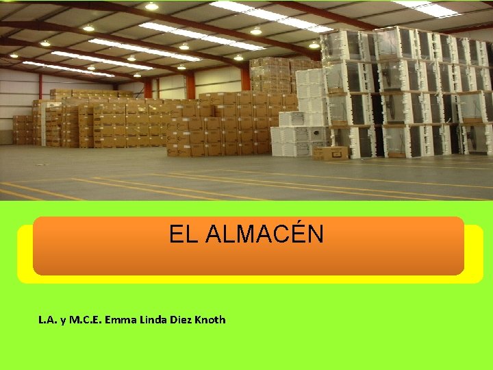 EL ALMACN L A y M C E
