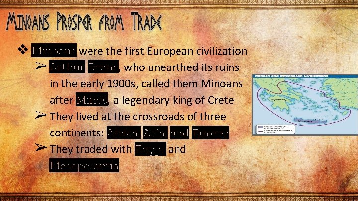 5 Minoans were the first European civilization Arthur