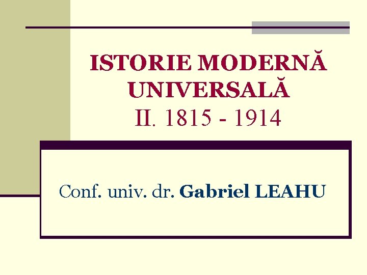 ISTORIE MODERN UNIVERSAL II 1815 1914 Conf univ