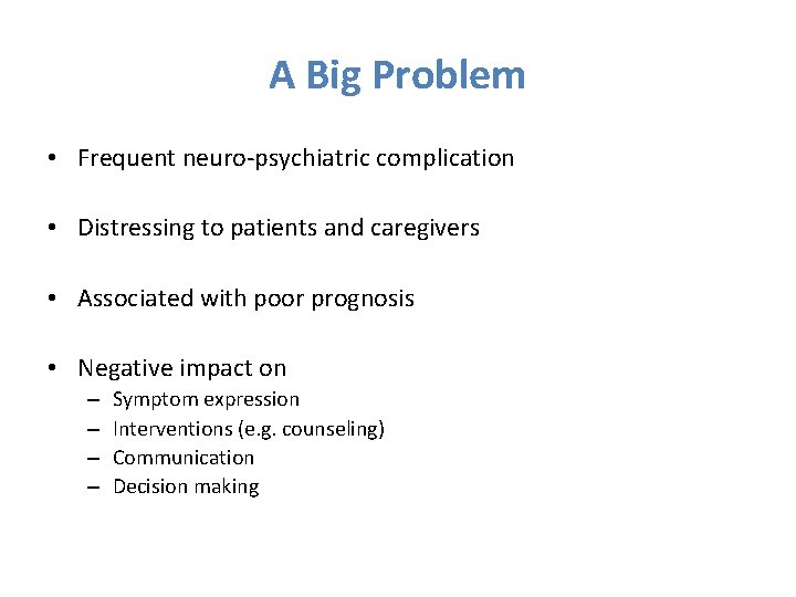 Patients Problems Pain 80 Fatigue 90 Weight Loss