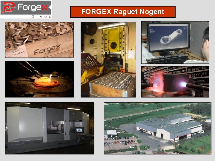 INNOVATION TRADITION FORGEX Raguet et Belign Nogent Montherm