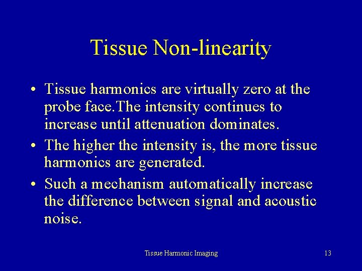 Ultrasonic Nonlinear Imaging Tissue Harmonic Imaging 1 Conventional