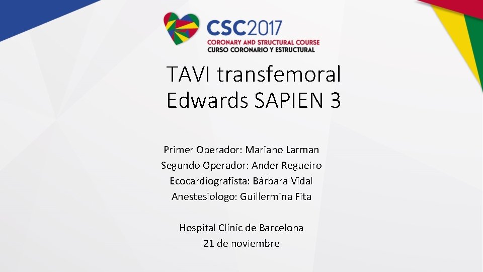 TAVI transfemoral Edwards SAPIEN 3 Primer Operador Mariano