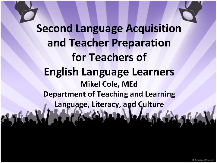 Second Language Acquisition and Teacher Preparation for Teachers