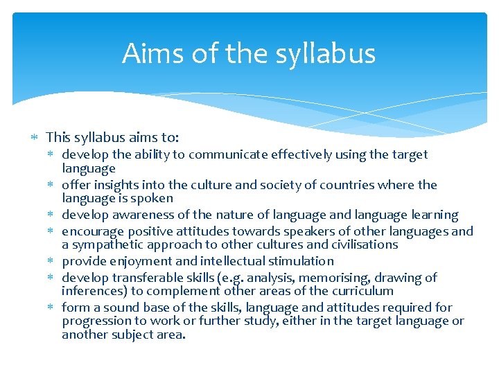 French 0520 Aims of the syllabus This syllabus