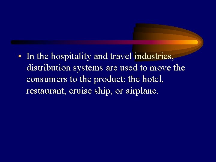 Chapter Seven Distribution Channels Nature and importance of