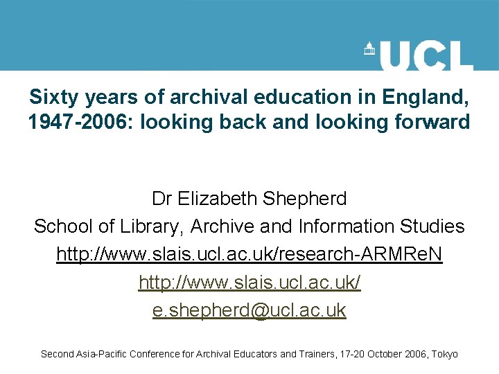 Sixty years of archival education in England 1947