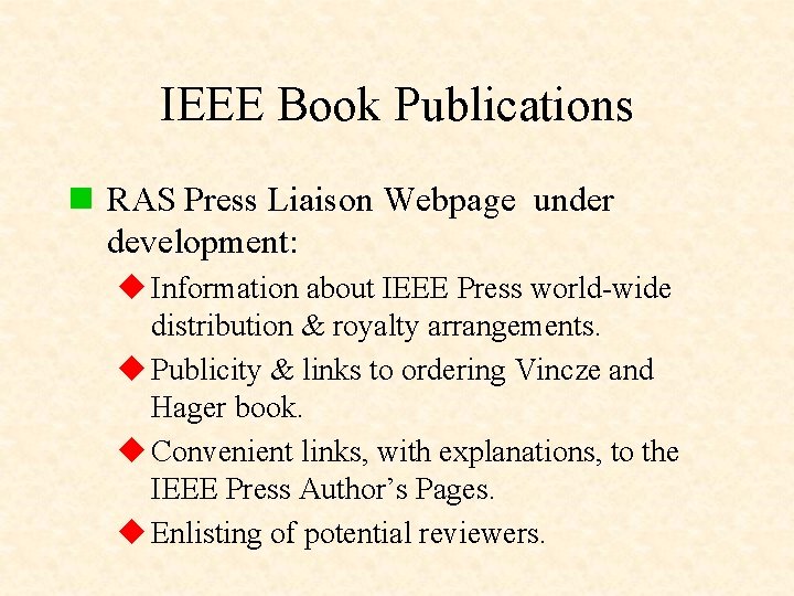 PUBLICATIONS ACTIVITIES BOARD April 2000 Outline n n