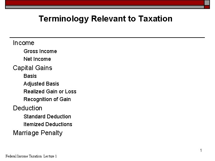 Terminology Relevant to Taxation Income Gross Income Net