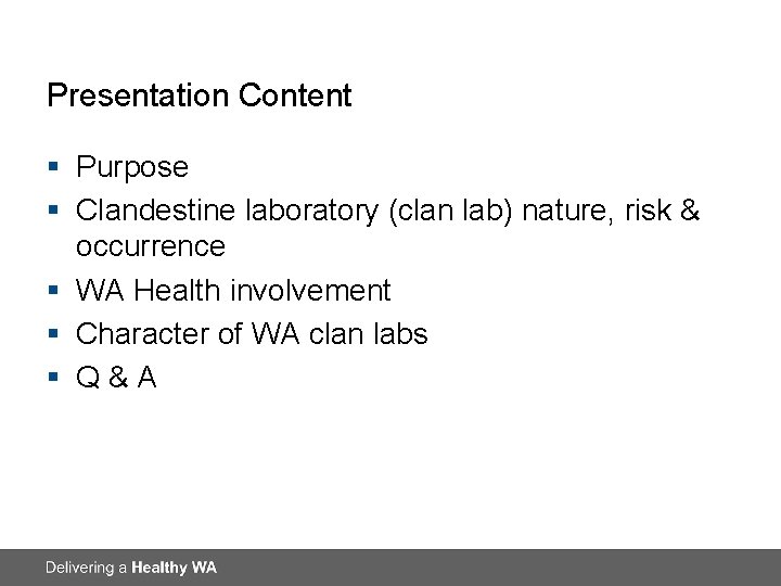 Clandestine Laboratory Context and Overview John Howell Senior