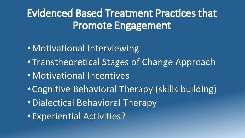 Engaging Adolescents in Treatment Using Experiential Activities Shannon
