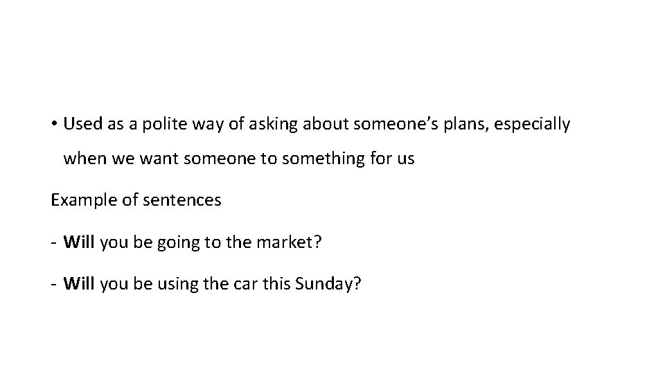 Future Tense Future Simple Will be going to