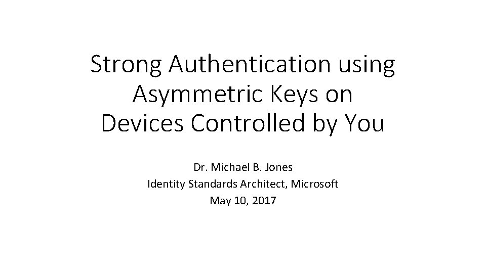Strong Authentication using Asymmetric Keys on Devices Controlled