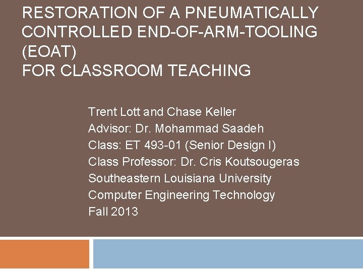 RESTORATION OF A PNEUMATICALLY CONTROLLED ENDOFARMTOOLING EOAT FOR