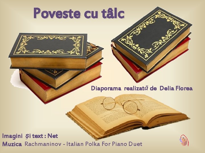 Poveste cu tlc Diaporama realizat de Delia Florea