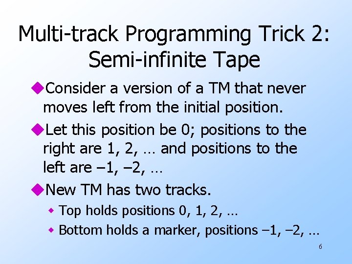 More About Turing Machines Programming Tricks Restrictions Extensions
