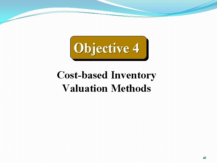 CHAPTER 8 INVENTORIES Objective 1 Introduction 2 Definition