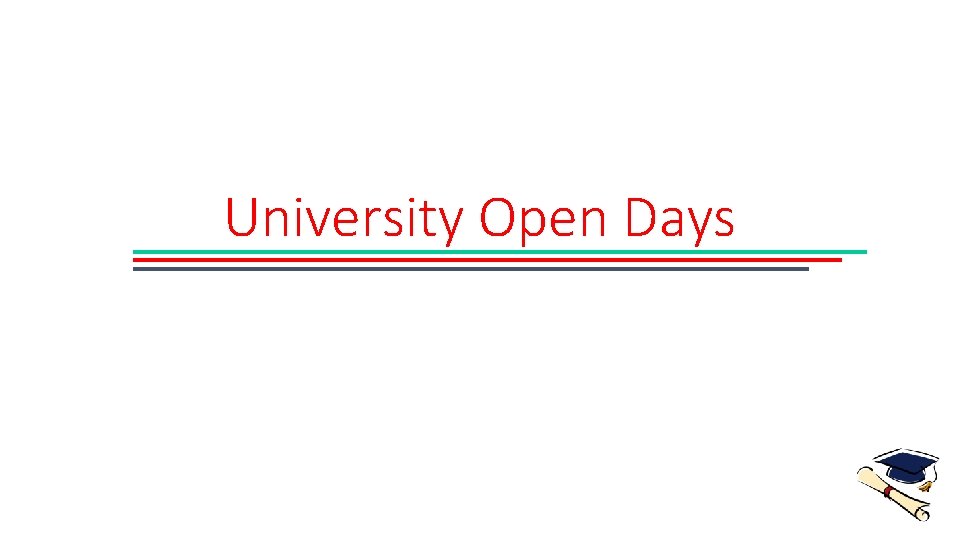 University Open Days Choosing a course and university