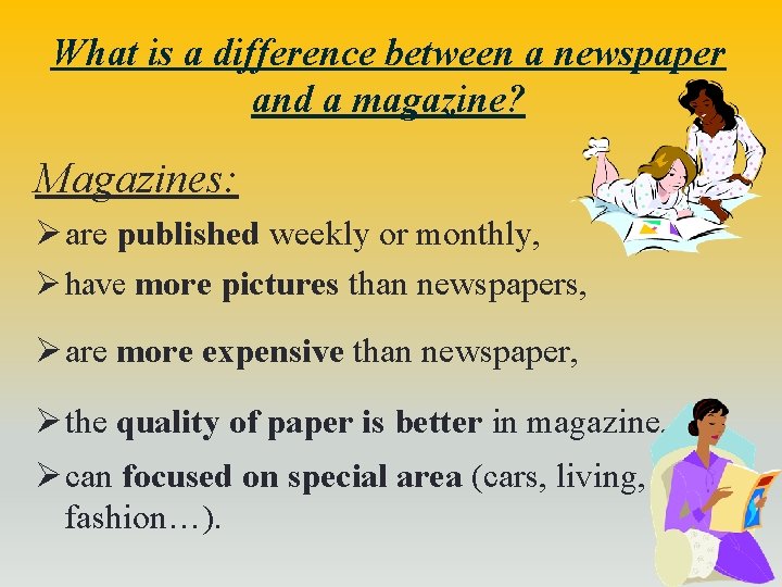Media Print Media Magazines Newspapers Radio Television What