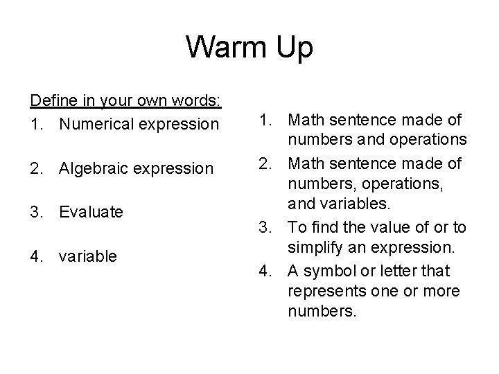 Warm Up Define in your own words 1