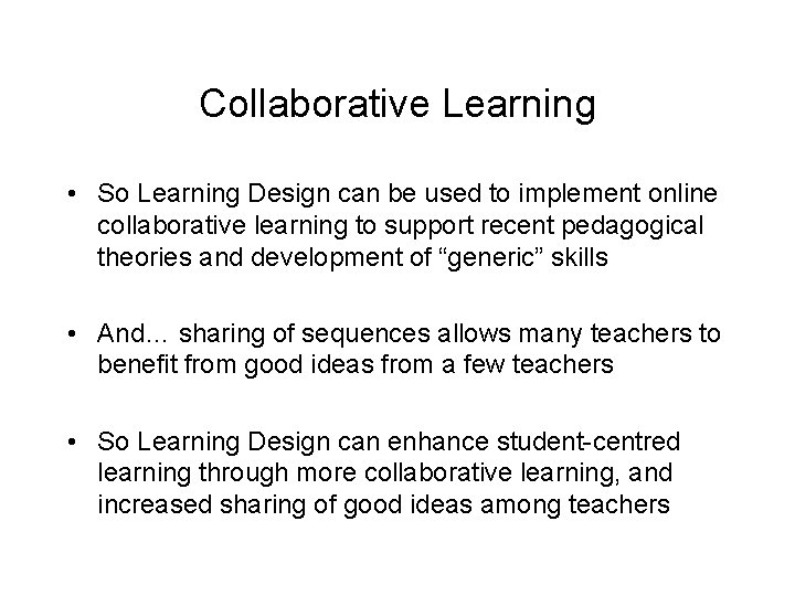 Sharing and ReUsing Effective Student Centred Learning Designs