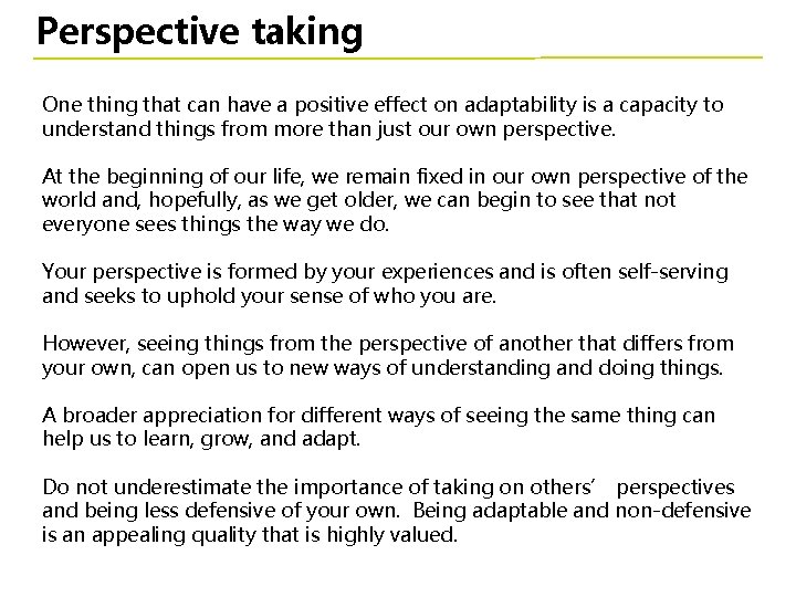 Adaptability The ability to adjust your emotions thoughts