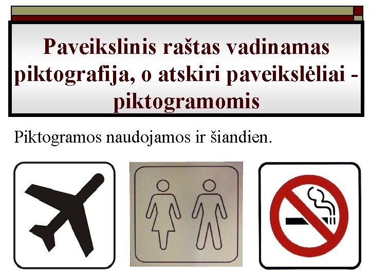 Rato kilm ir raida piktograma ideograma raid Pasaulio