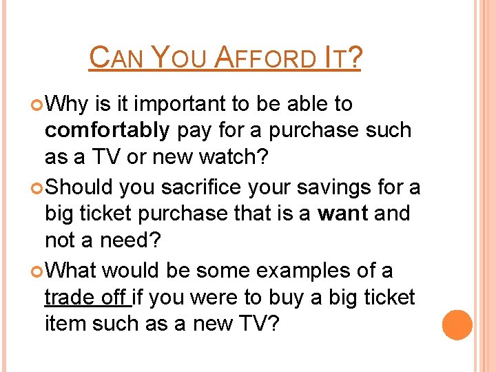 CAN YOU AFFORD IT Why is it important