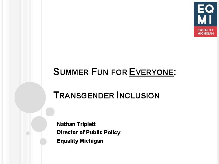 SUMMER FUN FOR EVERYONE TRANSGENDER INCLUSION Nathan Triplett