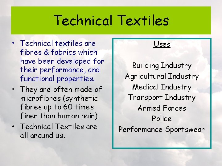 Smart and Technical Textiles The future of fibres