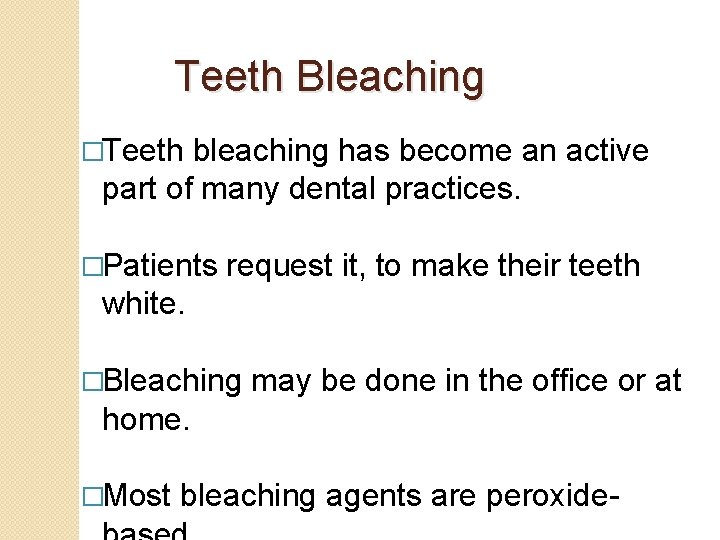 Preventive and Bleaching Materials DEN 256 Chapter 8