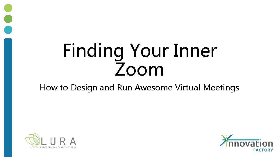 Finding Your Inner Zoom How to Design and