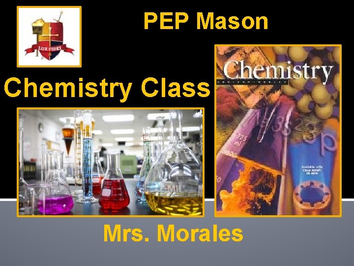 PEP Mason Chemistry Class Mrs Morales Chapter 17