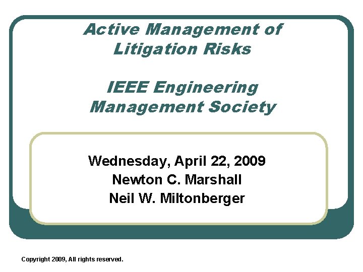 Active Management of Litigation Risks IEEE Engineering Management