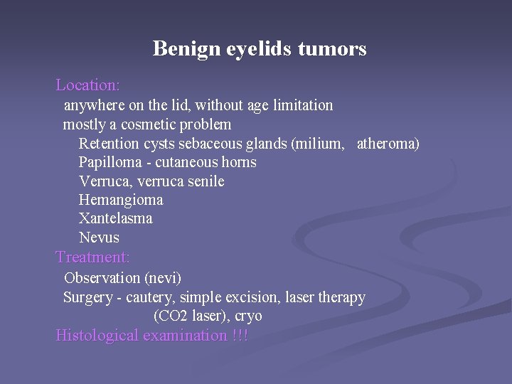 Neoplastic diseases of the eye MUDr Michala Karkanov