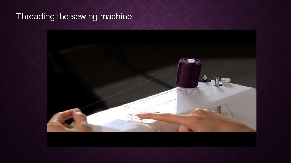 THE SEWING MACHINE INTRODUCTION PARTS OF THE SEWING