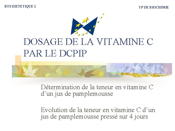 BTS DIETETIQUE 1 TP DE BIOCHIMIE DOSAGE DE