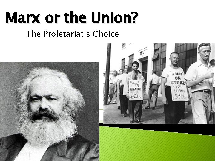 Marx or the Union The Proletariats Choice Karl