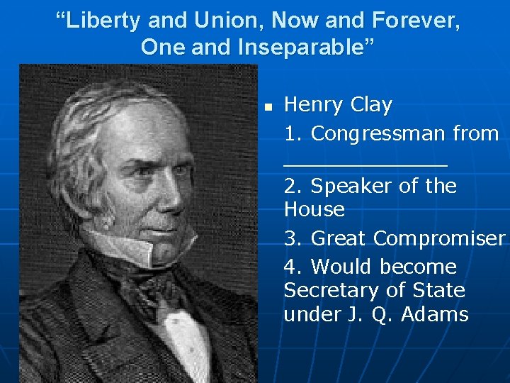 HIST 151 Liberty and Union Now and Forever