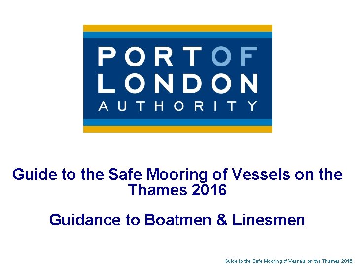 Guide to the Safe Mooring of Vessels on