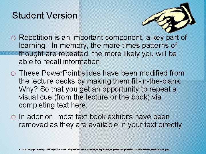 Student Version o Repetition is an important component