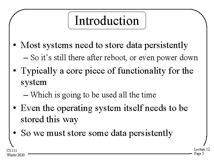 Operating System Principles File Systems CS 111 Operating