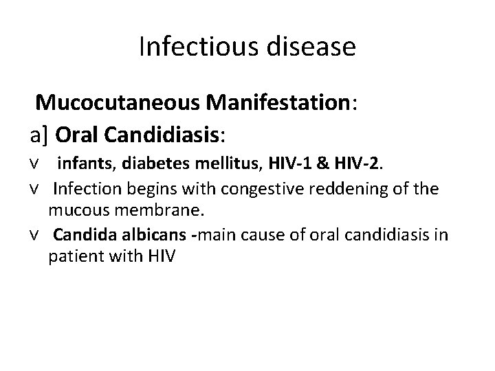 CANDIDA Spp Classification Mycoses are classified according to