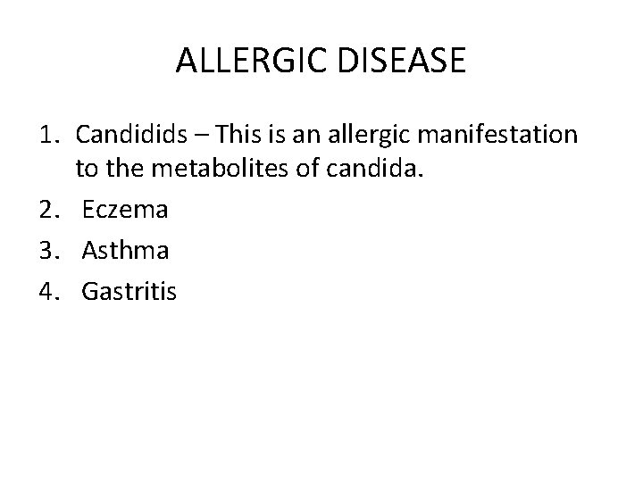 CANDIDA Spp Classification Mycoses are classified according to