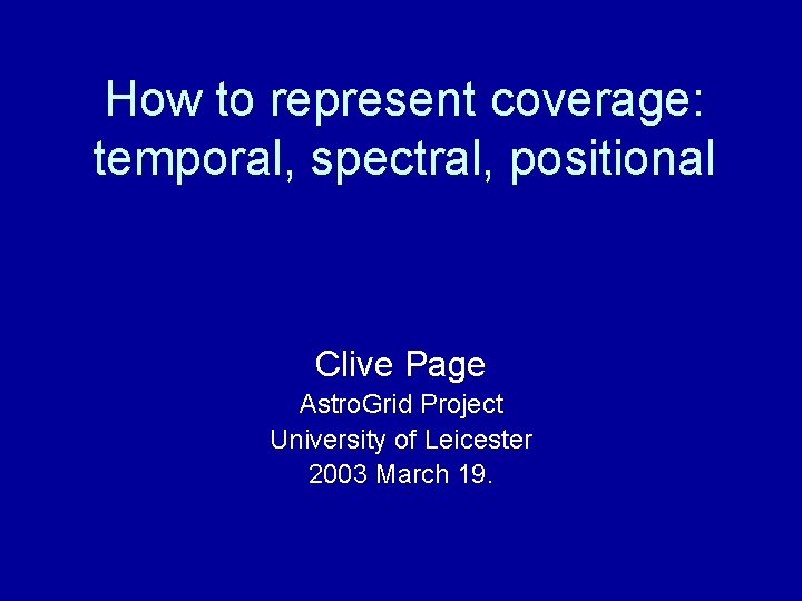 How to represent coverage temporal spectral positional Clive