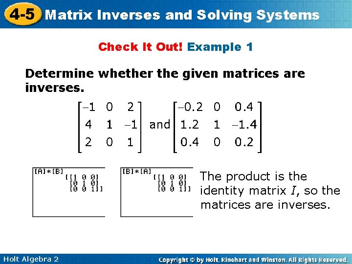 Inverses and Solving Systems 4 5 Matrix Inverses
