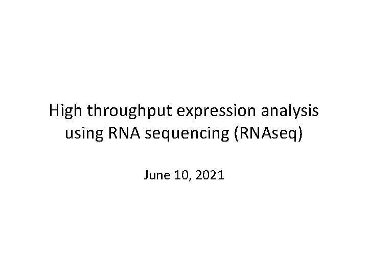 High throughput expression analysis using RNA sequencing RNAseq