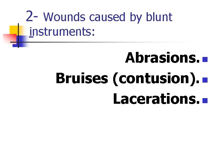 Wounds l Definition l Classification of wounds Anatomical